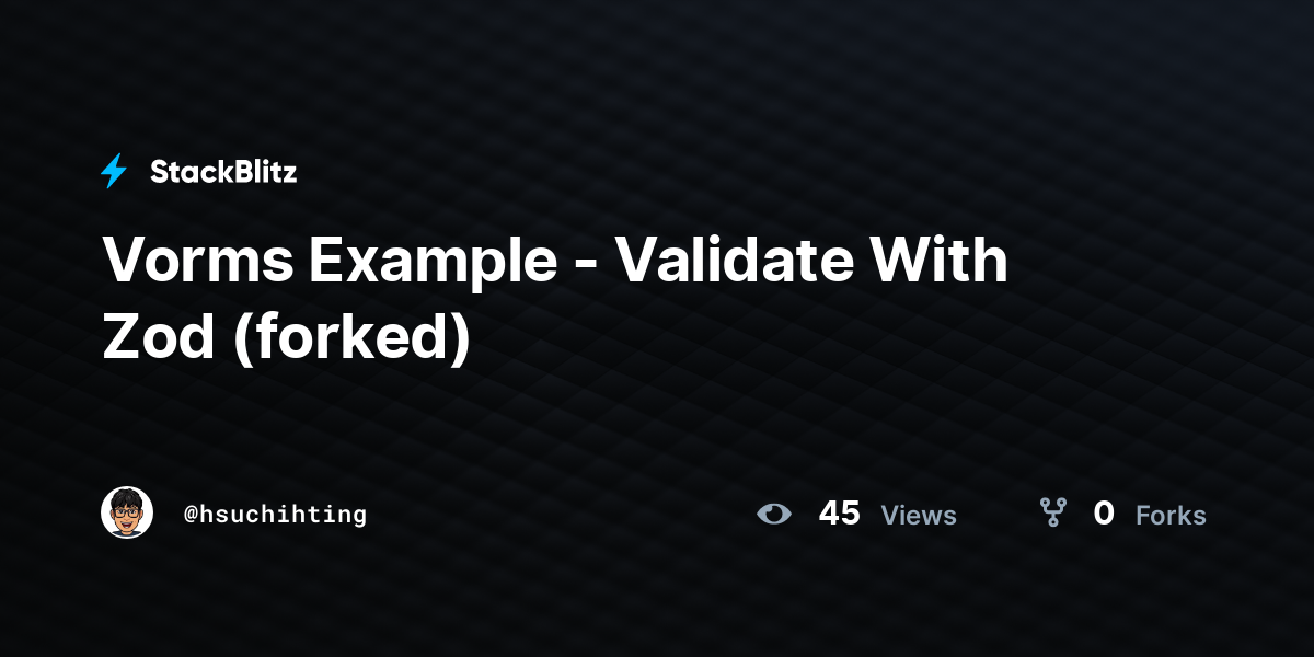 Vorms Example - Validate With Zod (forked) - StackBlitz