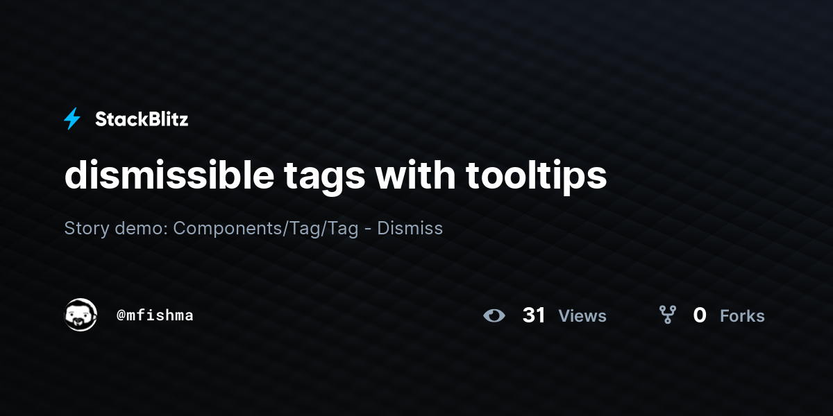 dismissible tags with tooltips - StackBlitz
