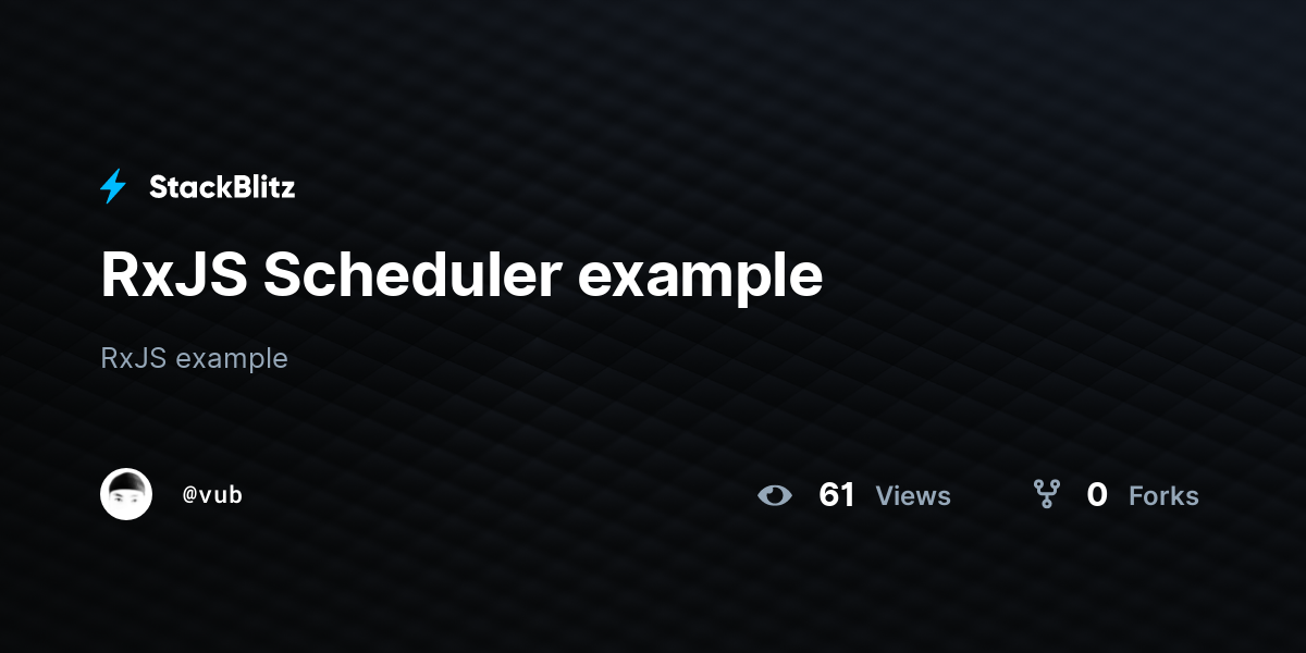 RxJS Scheduler example - StackBlitz