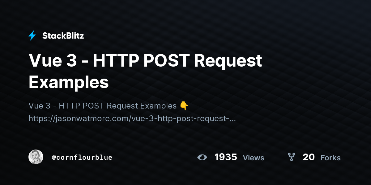 Vue 3 - HTTP POST Request Examples - StackBlitz
