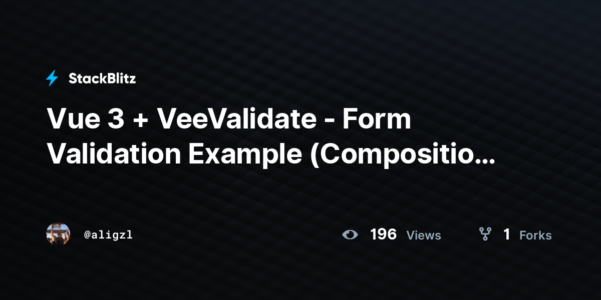 Vue 3 + VeeValidate - Form Validation Example (Composition API) (forked) - StackBlitz
