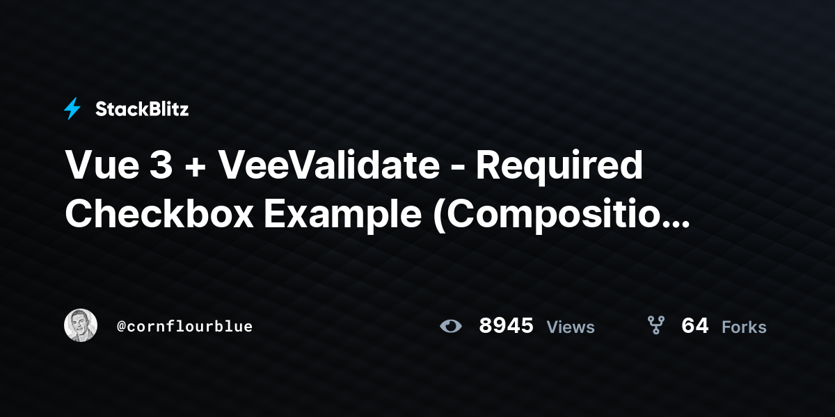 Vue 3 + VeeValidate - Required Checkbox Example (Composition API ... Vue 3 + VeeValidate - Required Checkbox Example (Composition API ...
