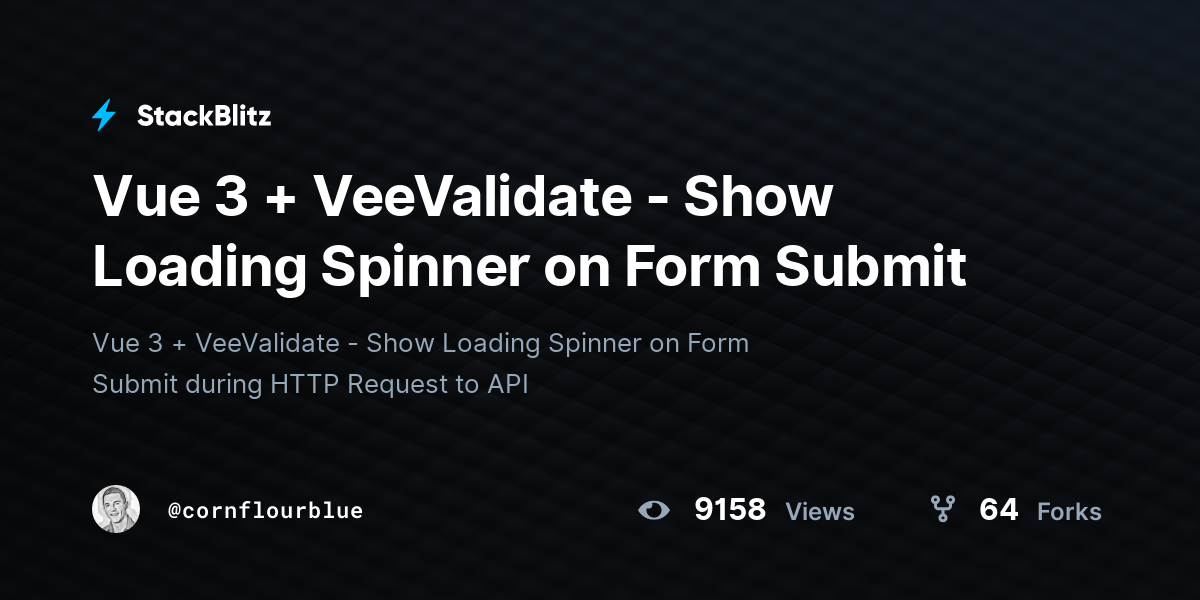 Vue 3 + VeeValidate - Show Loading Spinner on Form Submit - StackBlitz