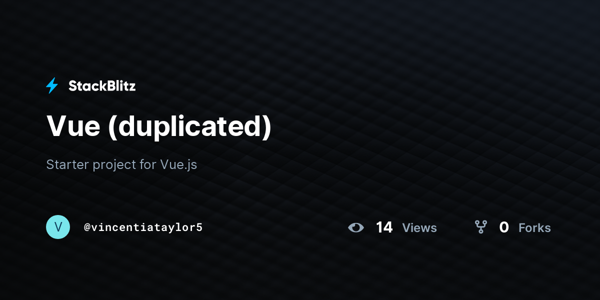 Vue (duplicated) - StackBlitz