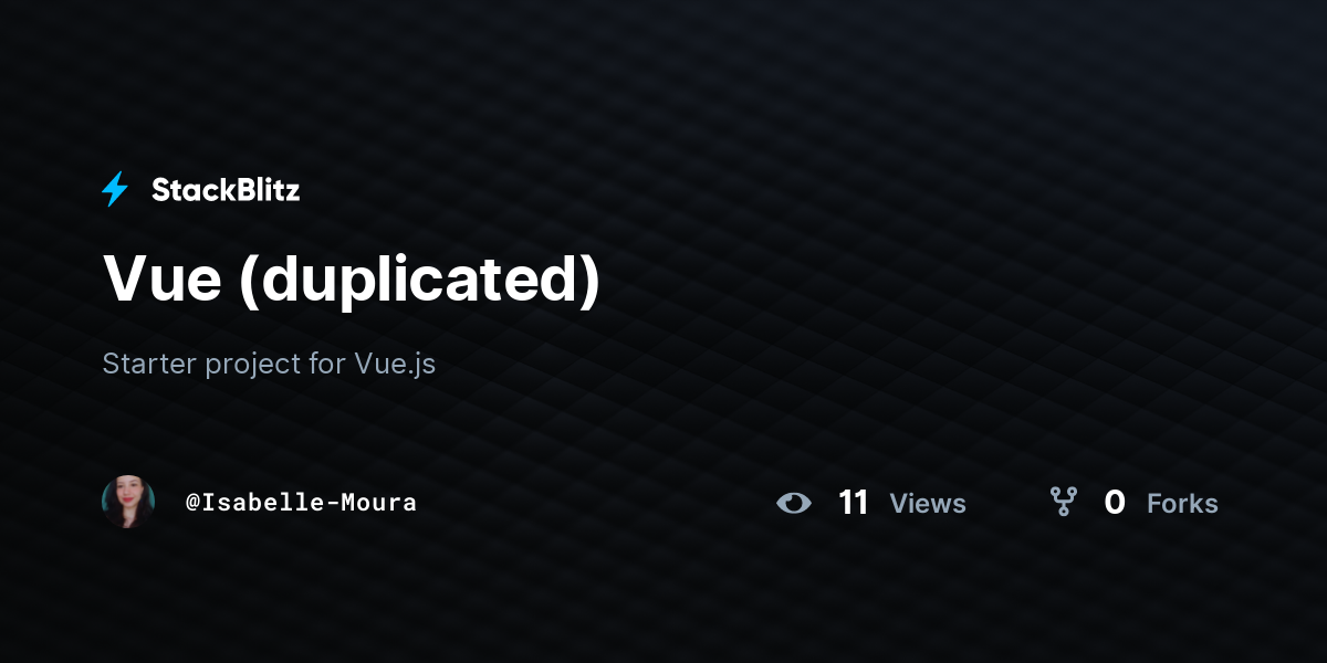 Vue (duplicated) - StackBlitz