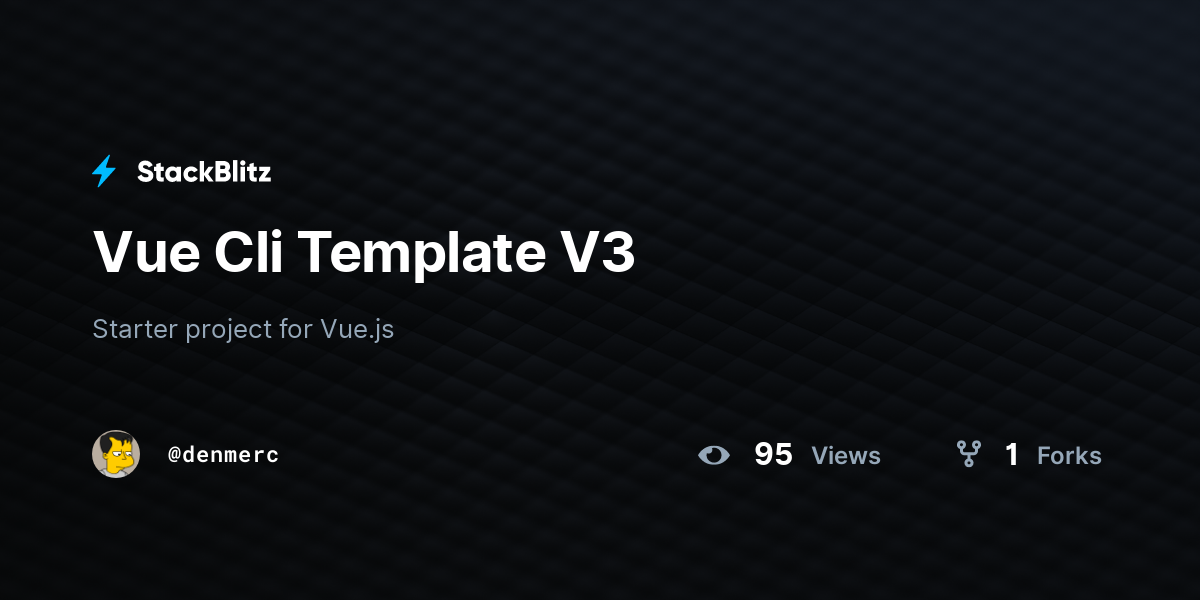 Vue Cli Template V3 - StackBlitz Vue Cli Template V3 - StackBlitz