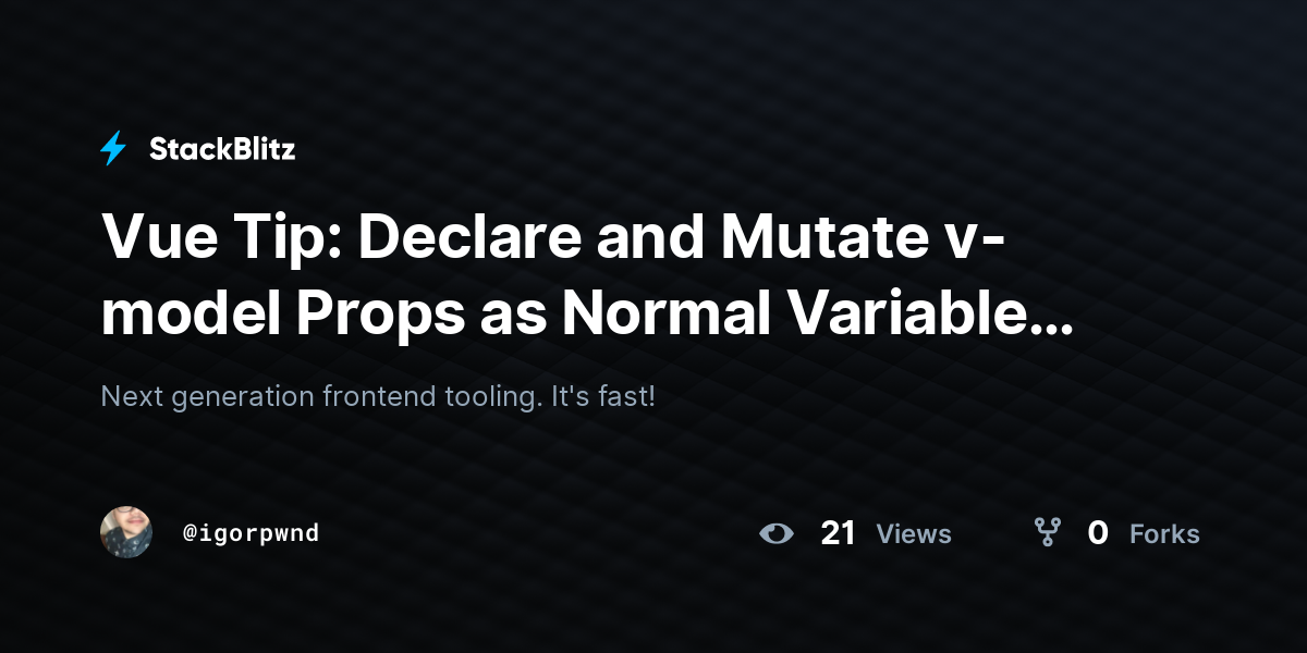 Vue Tip: Declare and Mutate v-model Props as Normal Variable Using defineModels (forked ...