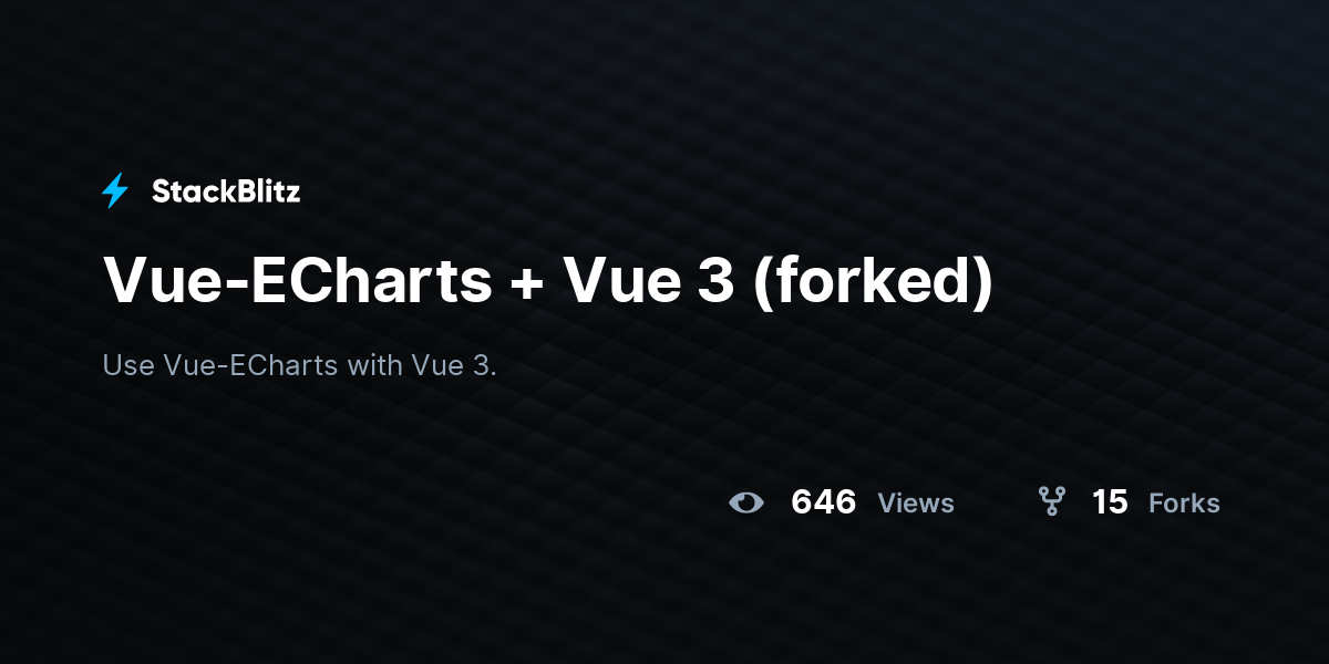 Vue-ECharts + Vue 3 (forked) - StackBlitz