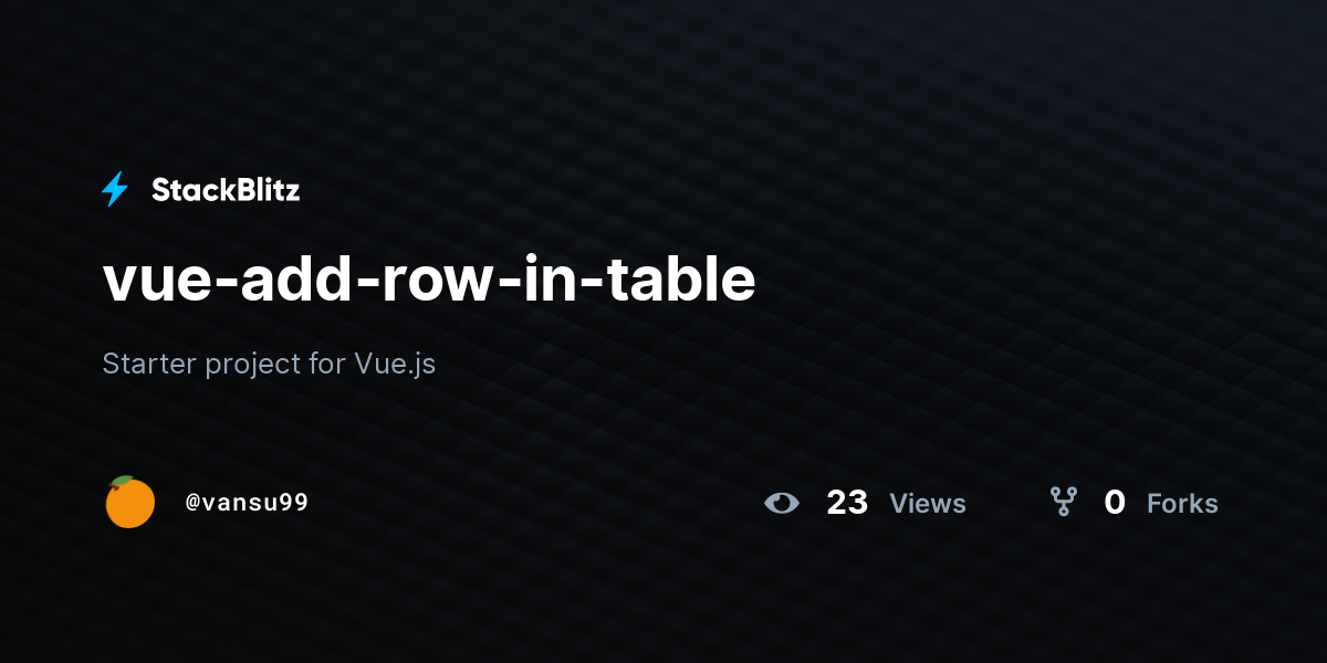 Vue add row in table StackBlitz