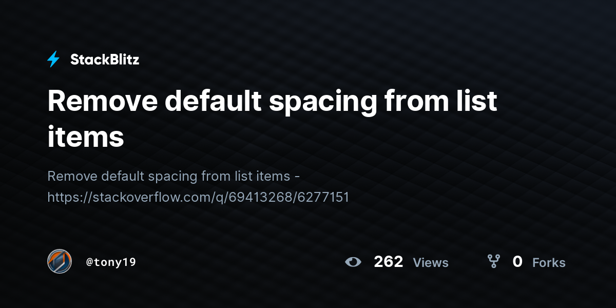Remove default spacing from list items - StackBlitz