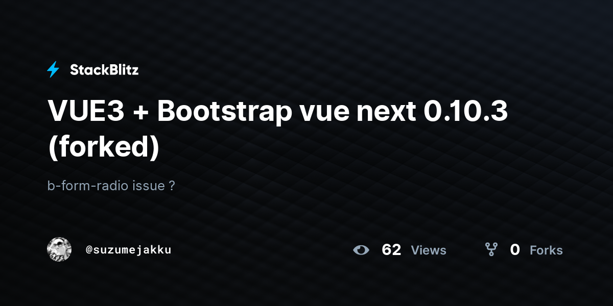 VUE3 + Bootstrap vue next 0.10.3 (forked) - StackBlitz