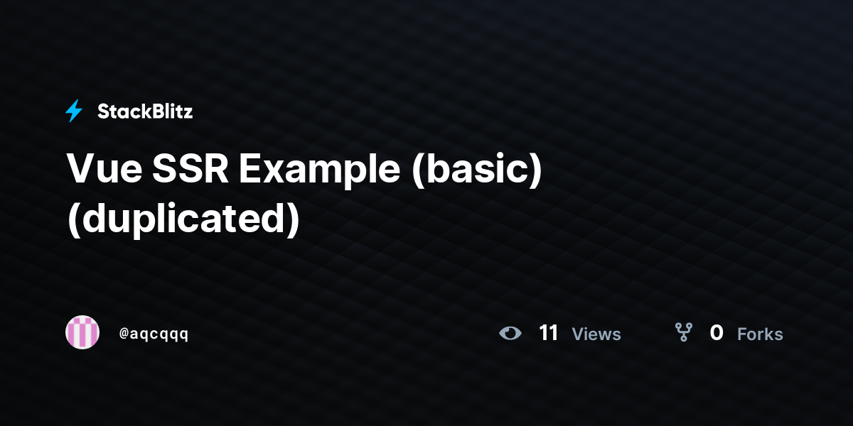 Vue SSR Example (basic) (duplicated) - StackBlitz