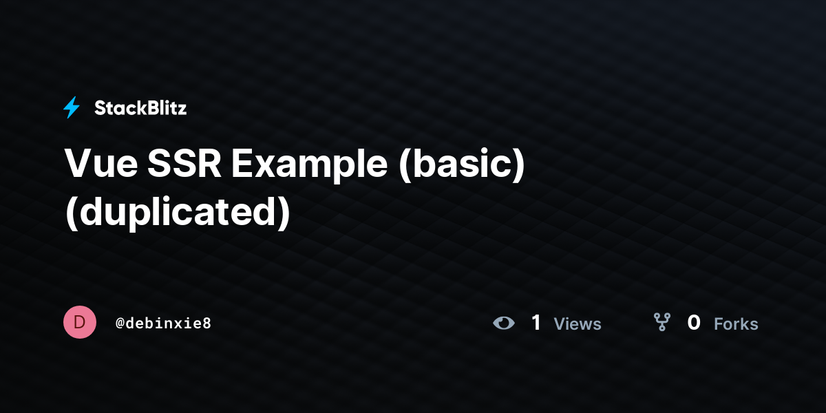 Vue SSR Example (basic) (duplicated) - StackBlitz