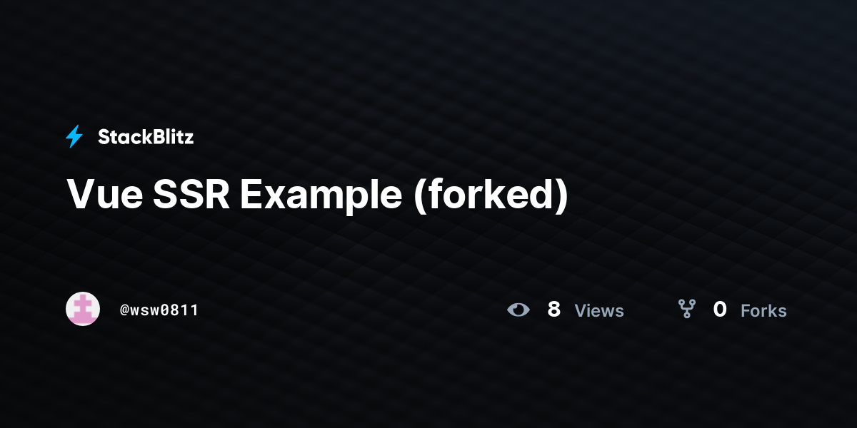 Vue SSR Example (forked) - StackBlitz