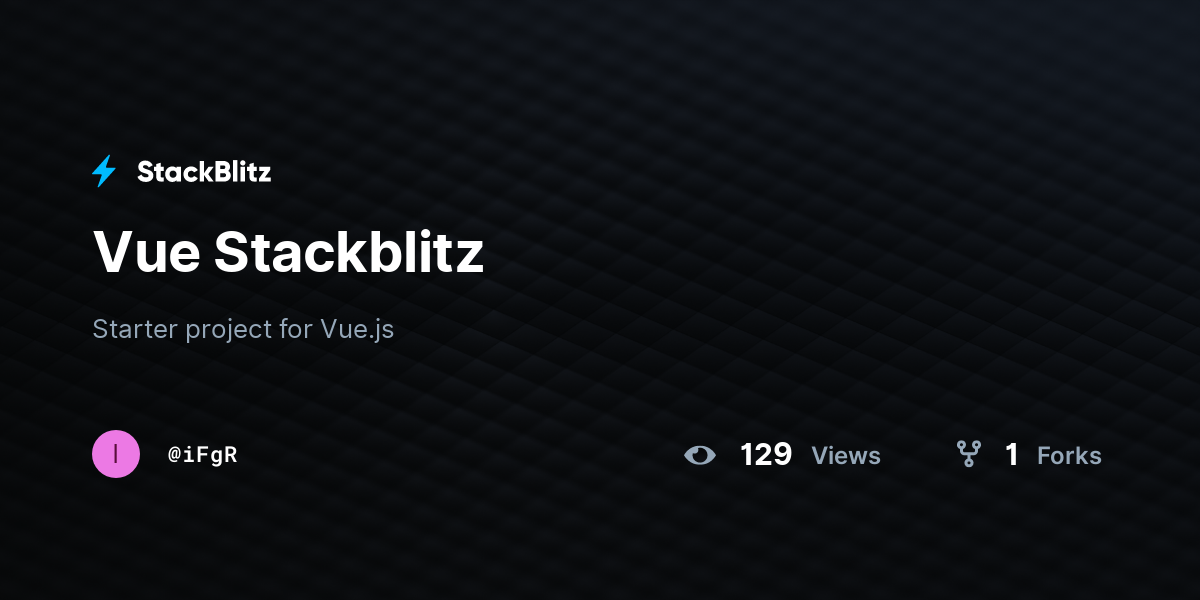 Vue Stackblitz Stackblitz