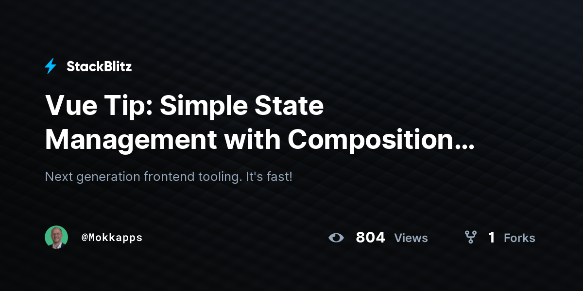 Vue Tip Simple State Management With Composition Api Stackblitz