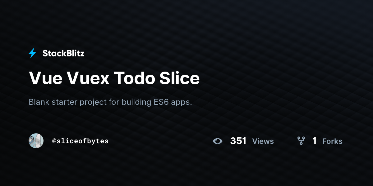 Vue Vuex Todo Slice - StackBlitz Vue Vuex Todo Slice - StackBlitz
