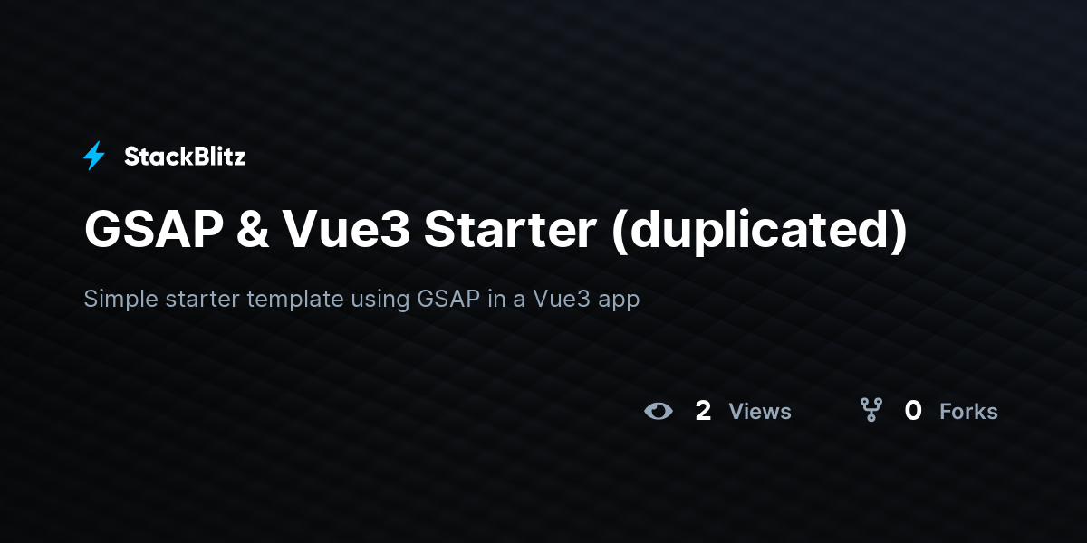 GSAP & Vue3 Starter (duplicated) - StackBlitz