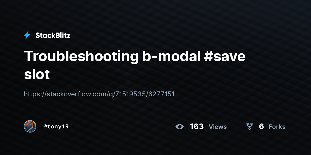 Troubleshooting b-modal #save slot - StackBlitz Troubleshooting b-modal #save slot - StackBlitz