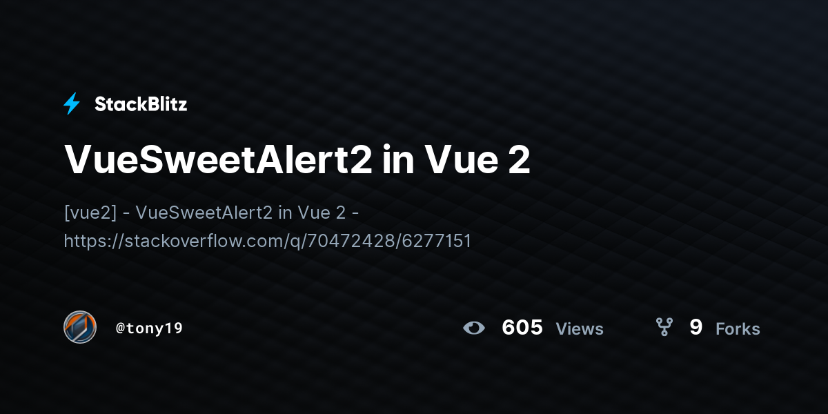 VueSweetAlert2 in Vue 2 - StackBlitz
