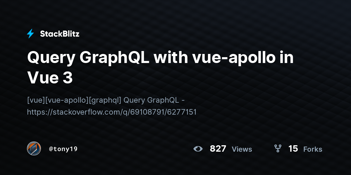 Query GraphQL with vue-apollo in Vue 3 - StackBlitz Query GraphQL with vue-apollo in Vue 3 - StackBlitz