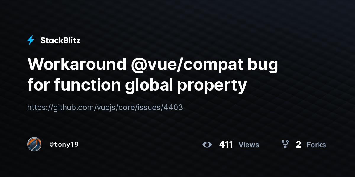 Workaround @vue/compat bug for function global property - StackBlitz Workaround @vue/compat bug for function global property - StackBlitz