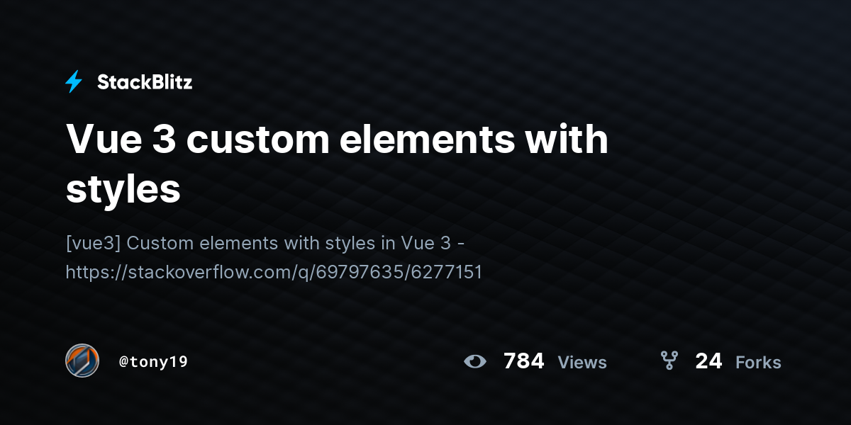 Vue 3 custom elements with styles - StackBlitz Vue 3 custom elements with styles - StackBlitz