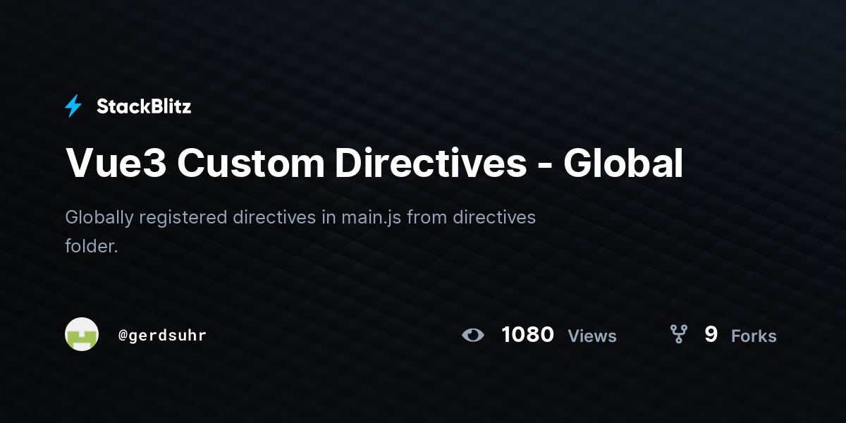 Vue3 Custom Directives - Global - StackBlitz Vue3 Custom Directives - Global - StackBlitz