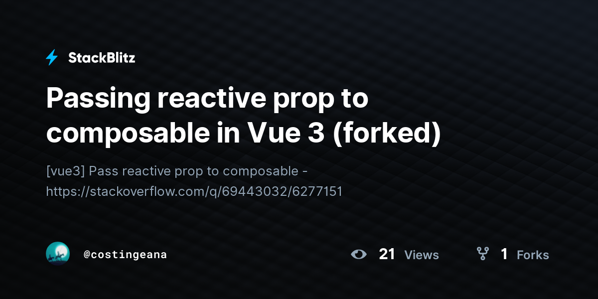 Passing Reactive Prop To Composable In Vue 3 Forked Stackblitz