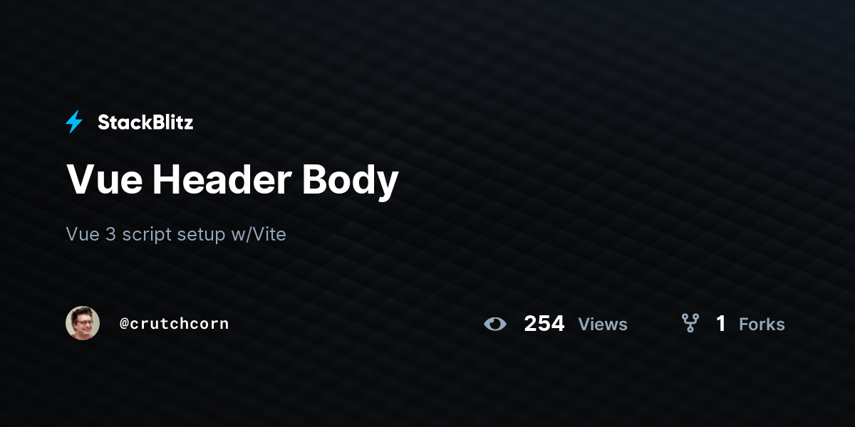 Vue Header Body - StackBlitz Vue Header Body - StackBlitz