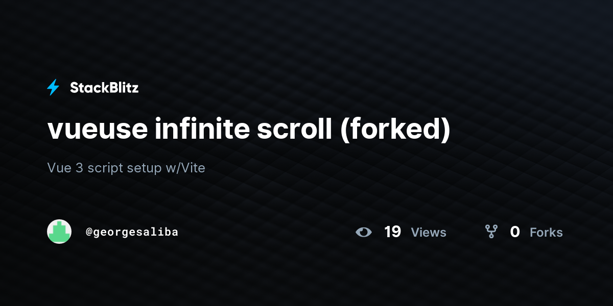 vueuse infinite scroll (forked) - StackBlitz
