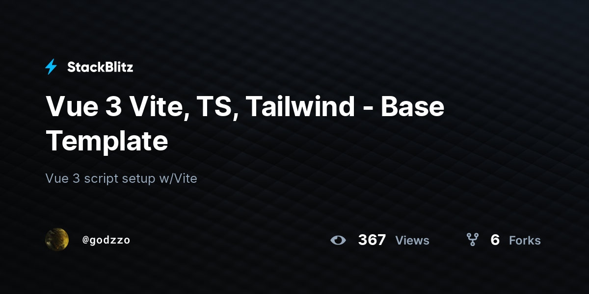 Vue 3 Vite, TS, Tailwind - Base Template - StackBlitz
