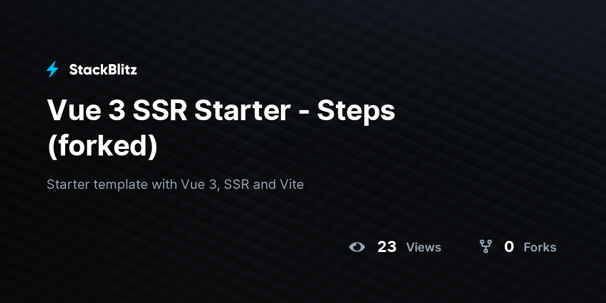 Vue 3 SSR Starter - Steps (forked) - StackBlitz
