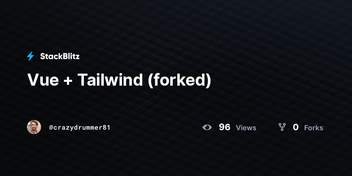 Vue + Tailwind (forked) - StackBlitz