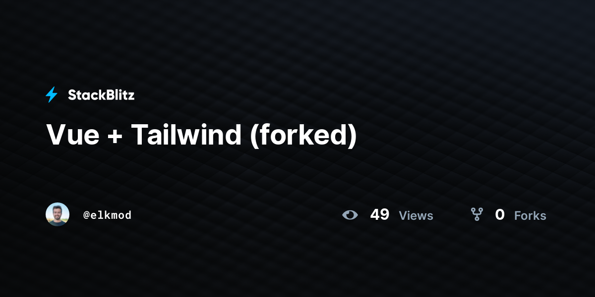 Vue + Tailwind (forked) - StackBlitz