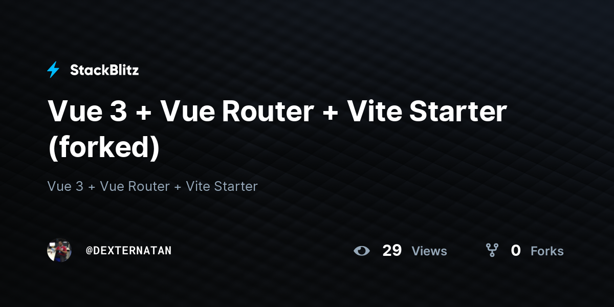 Vue 3 + Vue Router + Vite Starter (forked) - StackBlitz