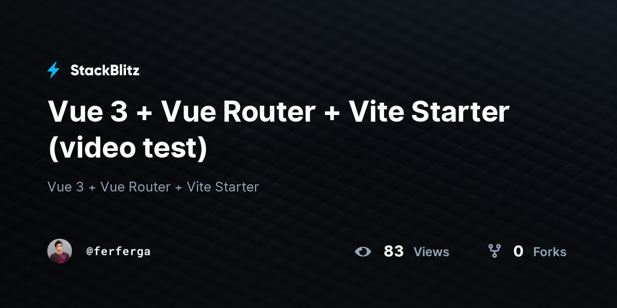 Vue 3 + Vue Router + Vite Starter (video test) - StackBlitz
