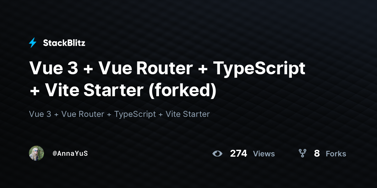Vue 3 + Vue Router + TypeScript + Vite Starter (forked) - StackBlitz