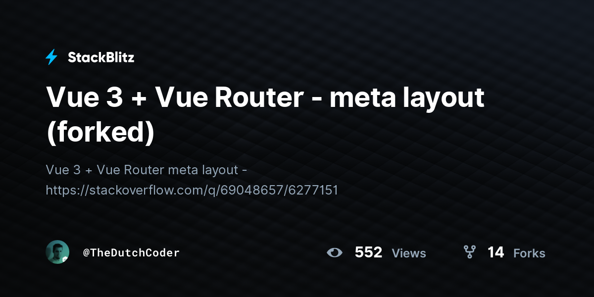Vue 3 + Vue Router - meta layout (forked) - StackBlitz