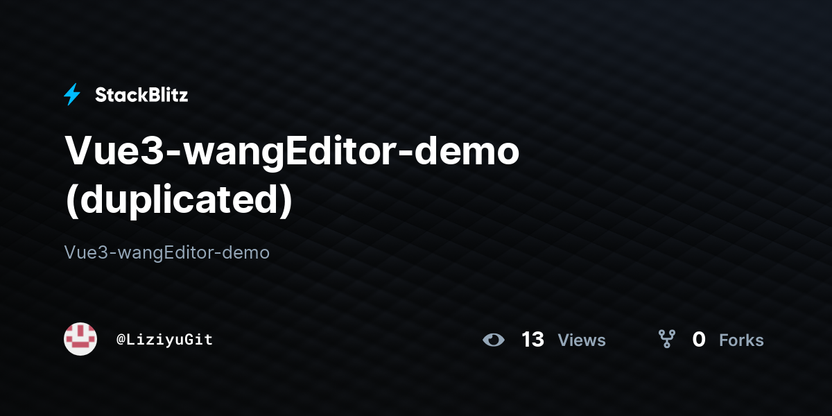Vue3-wangEditor-demo (duplicated) - StackBlitz