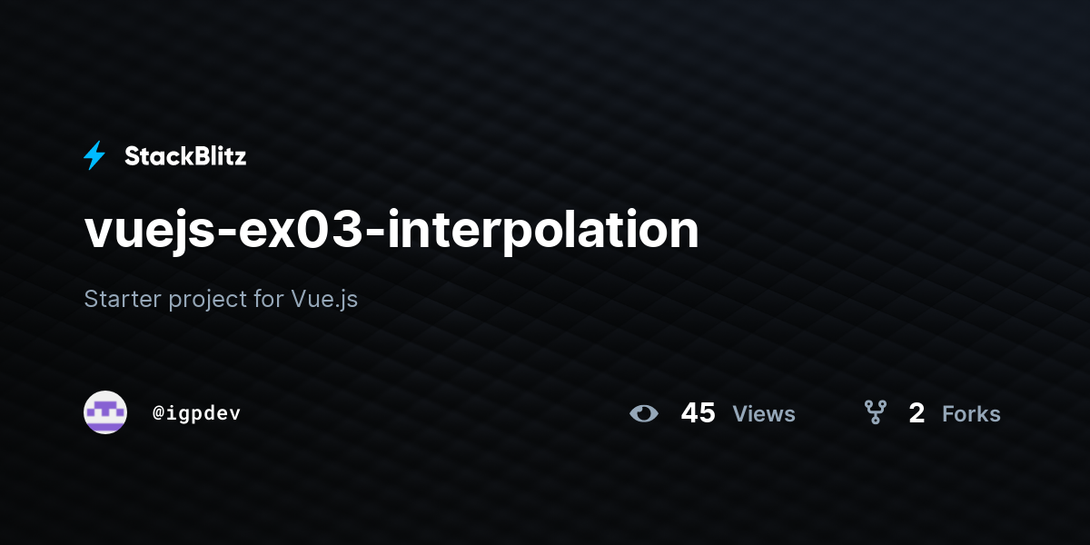 vuejs-ex03-interpolation - StackBlitz vuejs-ex03-interpolation - StackBlitz