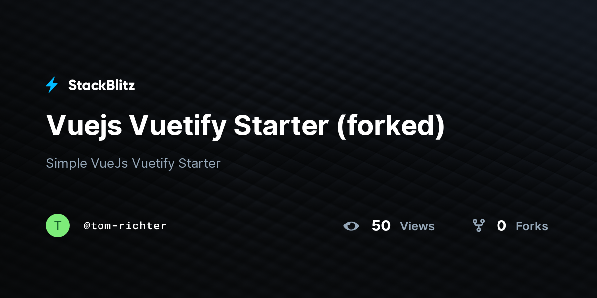 Vuejs Vuetify Starter (forked) - StackBlitz Vuejs Vuetify Starter (forked) - StackBlitz