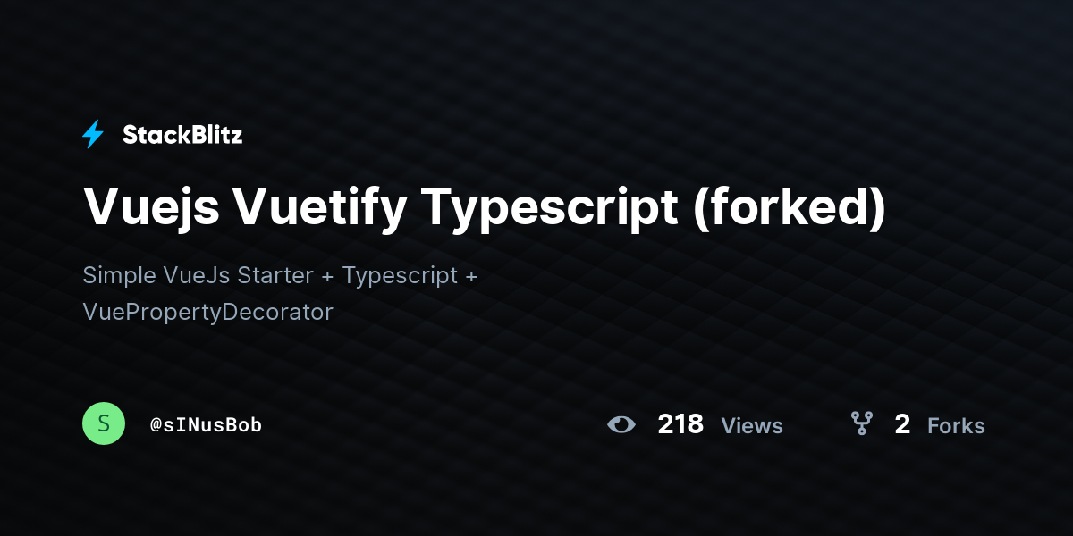Vuejs Vuetify Typescript (forked) - StackBlitz