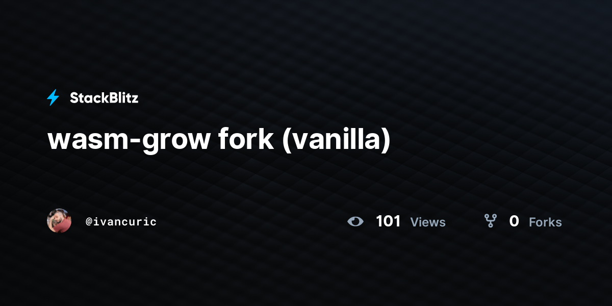 wasm-grow fork (vanilla) - StackBlitz