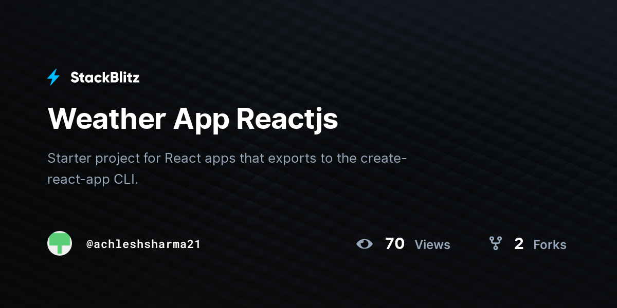 Weather App Reactjs - StackBlitz Weather App Reactjs - StackBlitz