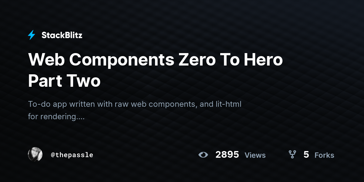 Web Components Zero To Hero Part Two - StackBlitz