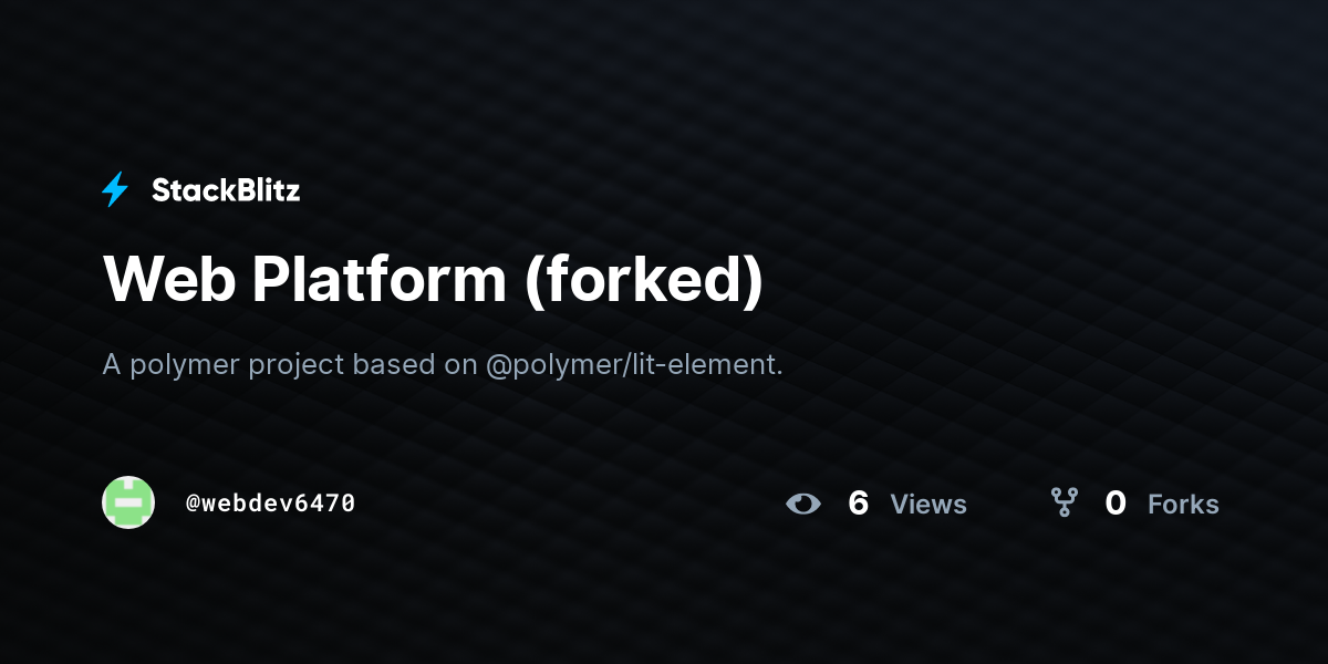 Web Platform (forked) - StackBlitz