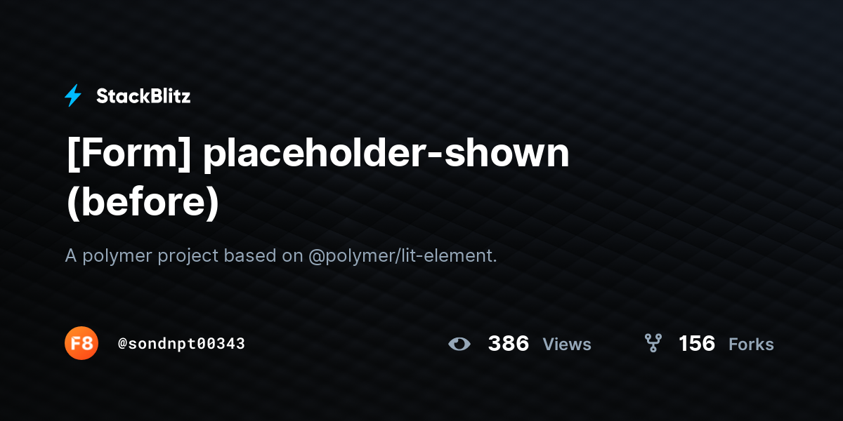 [Form] placeholder-shown (before) - StackBlitz