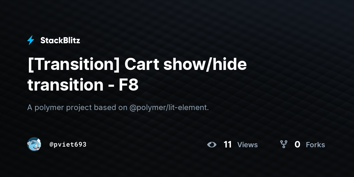 [Transition] Cart show/hide transition - F8 - StackBlitz