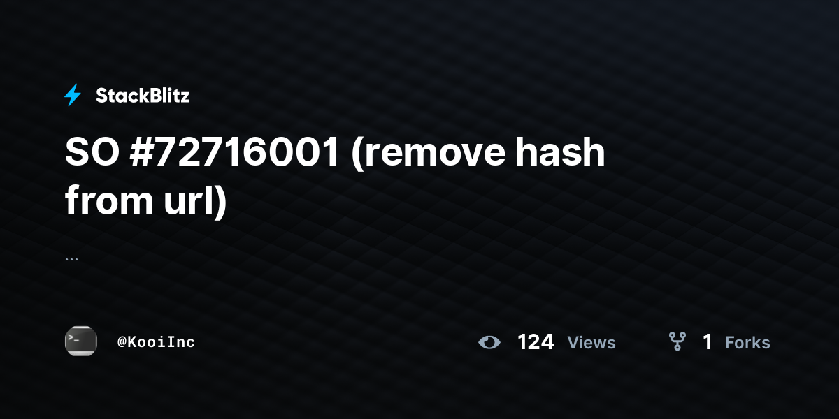 so-72716001-remove-hash-from-url-stackblitz